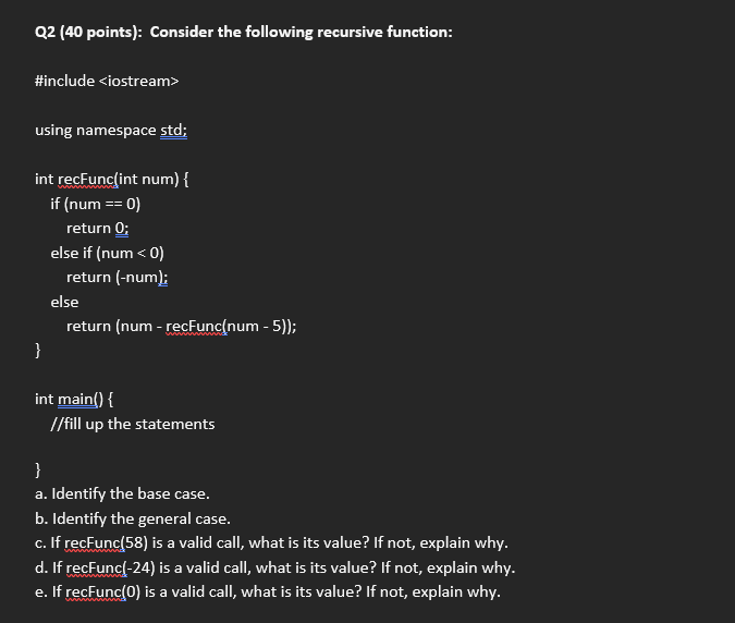 Solved Q2 ( 40 points): Consider the following recursive | Chegg.com