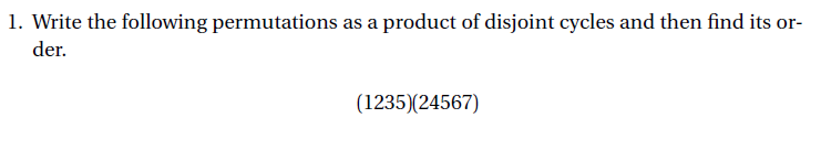 Solved 1. Write the following permutations as a product of | Chegg.com
