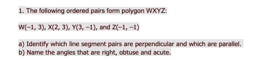 Solved 1. The following ordered pairs form polygon WXYZ: | Chegg.com