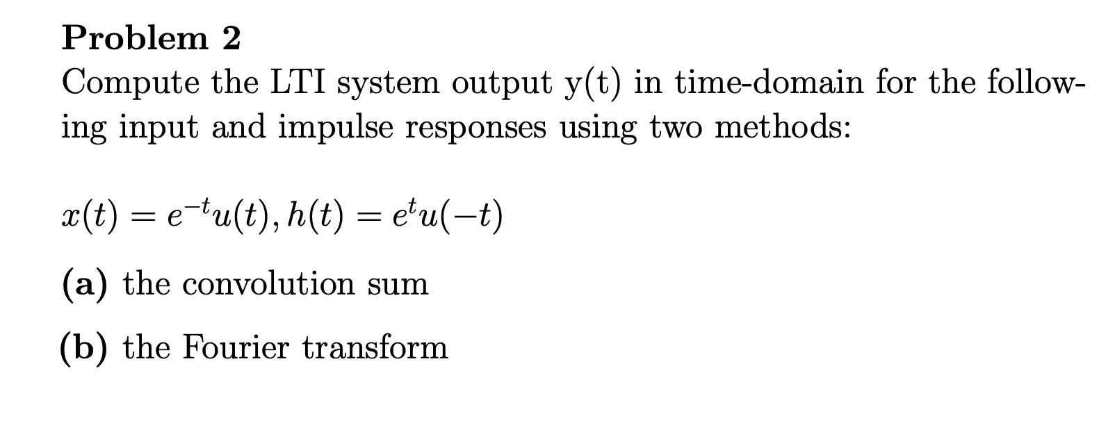 Solved Problem 2 Compute the LTI system output y(t) in | Chegg.com