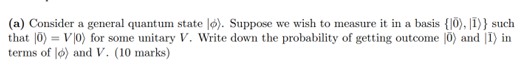 Solved Consider a general quantum state |ϕ . Suppose we wish | Chegg.com