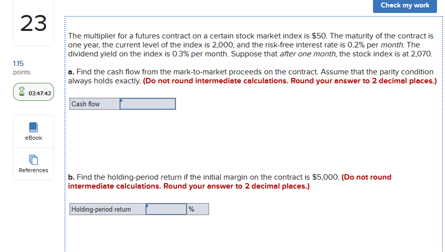 Check my work 23 The multiplier for a futures | Chegg.com