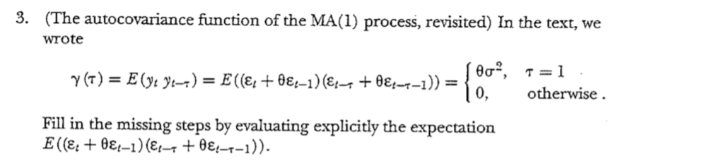 Solved 3. (The autocovariance function of the MA(1) process, | Chegg.com