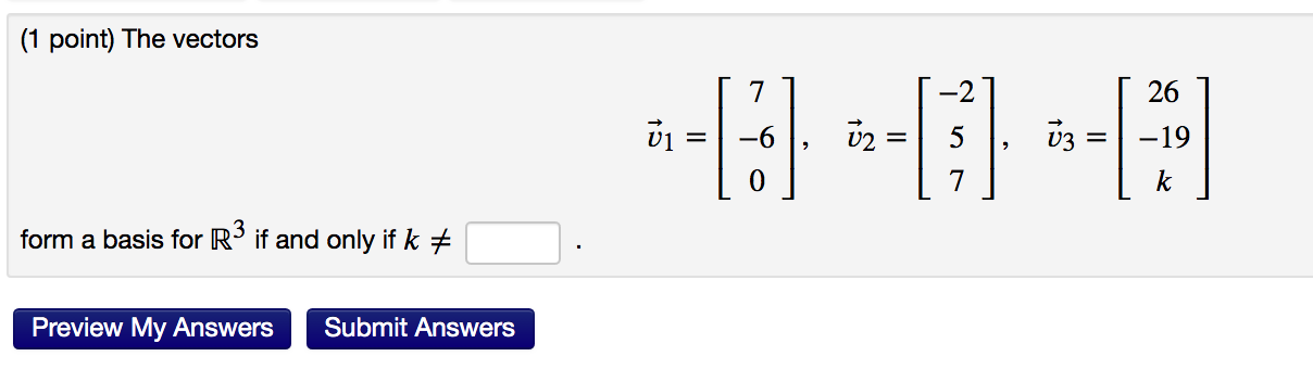 Solved (1 point) The vectors 𝑣⃗ 1=⎡⎣⎢⎢7−60⎤⎦⎥⎥, | Chegg.com