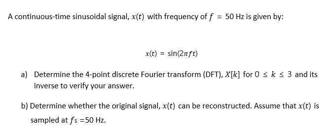 Solved A continuous-time sinusoidal signal, x(t) with | Chegg.com