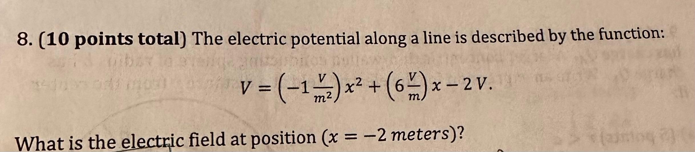 Solved 8. (10 points total) The electric potential along a | Chegg.com