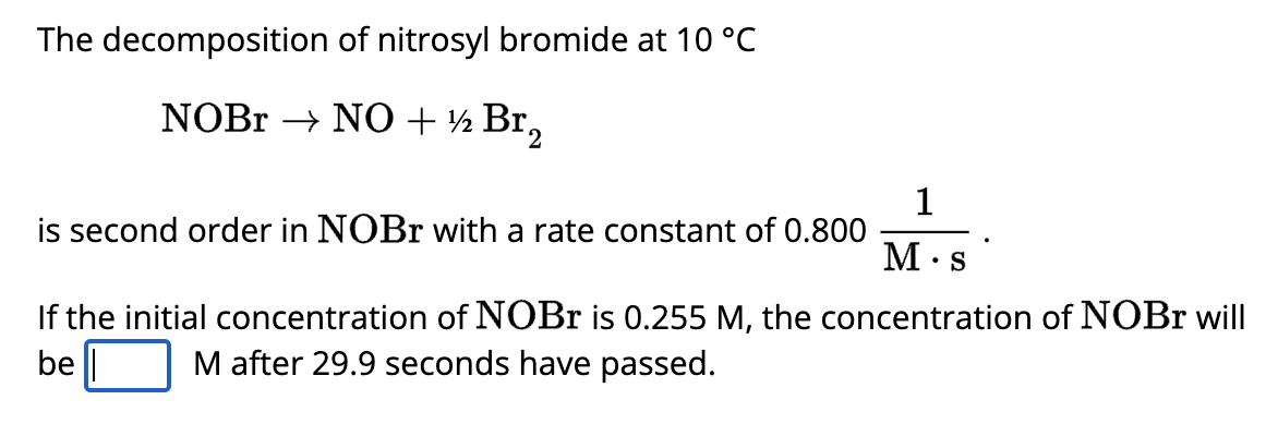 Solved The decomposition of nitrosyl bromide at | Chegg.com