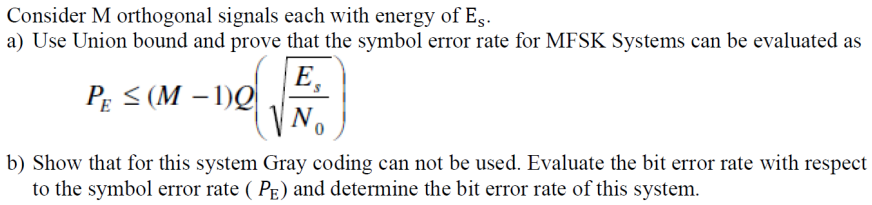 Solved Consider M ﻿orthogonal signals each with energy | Chegg.com