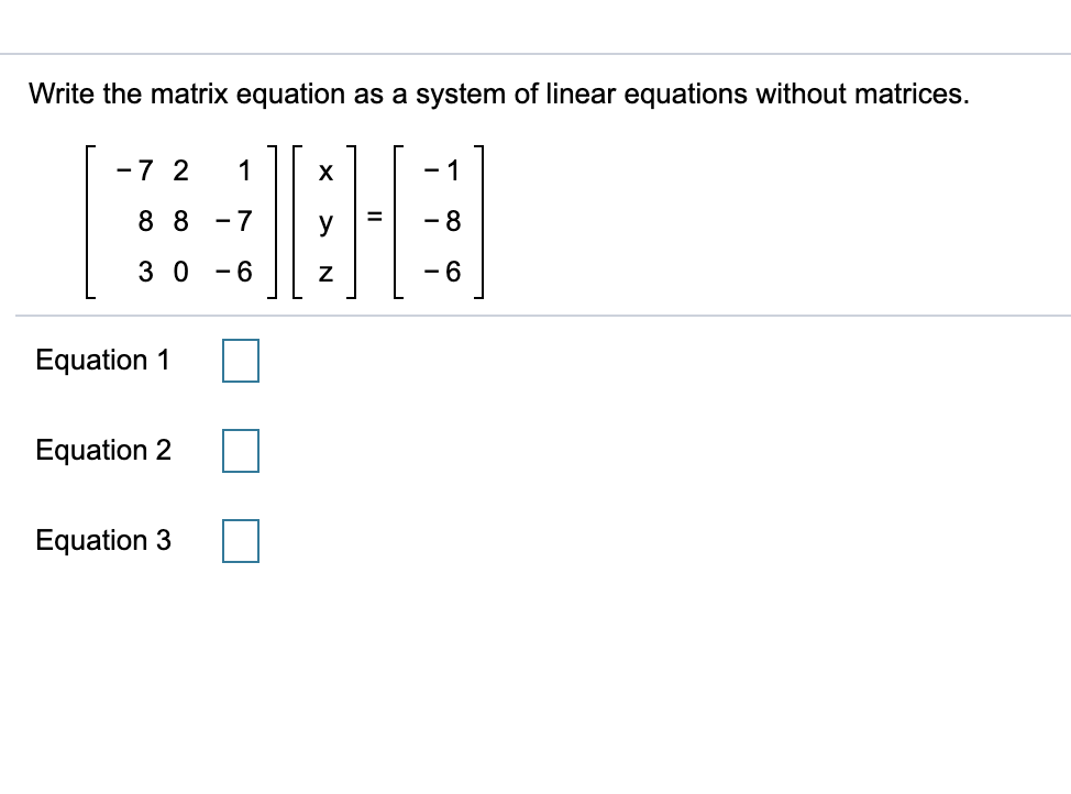 Solved Write the matrix equation as a system of linear | Chegg.com