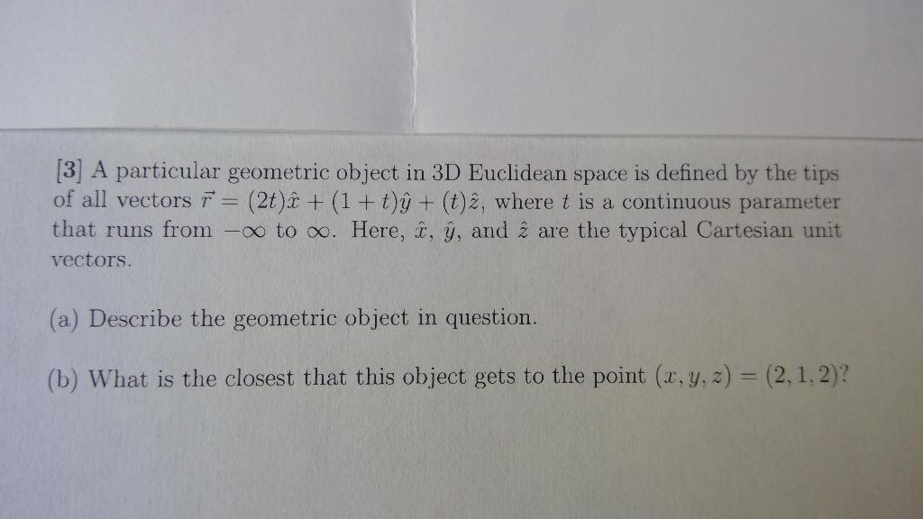 Solved [3] A particular geometric object in 3D Euclidean | Chegg.com
