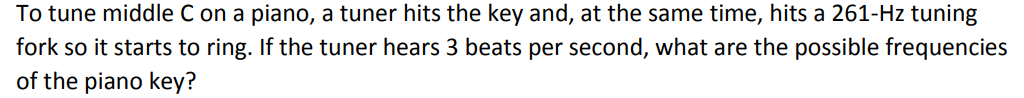 Solved To tune middle C on a piano, a tuner hits the key | Chegg.com