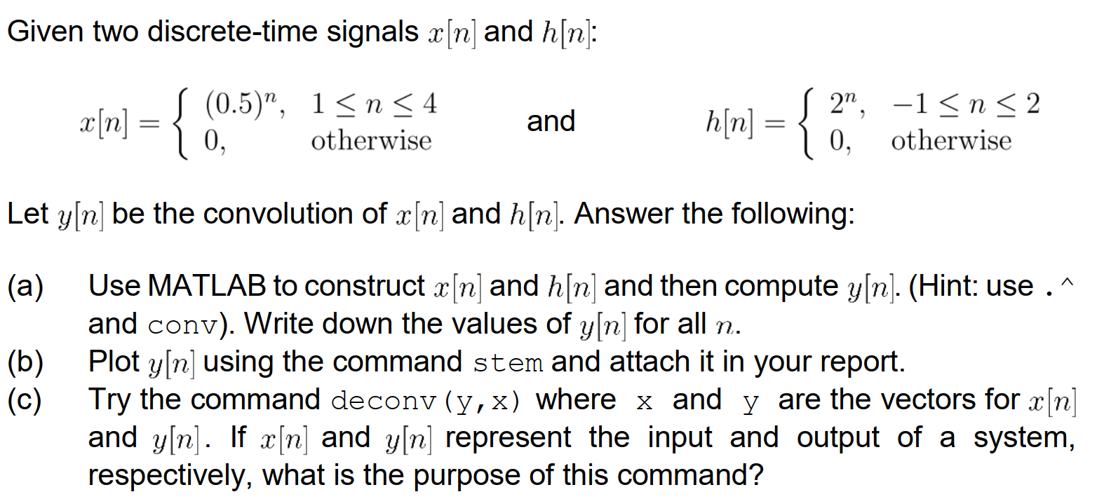Solved Given two discrete-time signals x[n] and h[n] : | Chegg.com