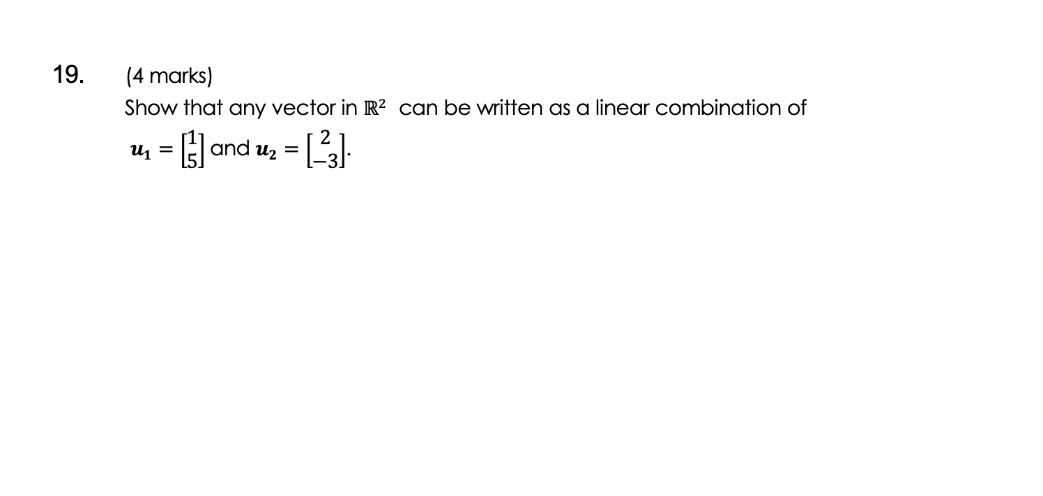 Solved 19. (4 marks) Show that any vector in R2 can be | Chegg.com