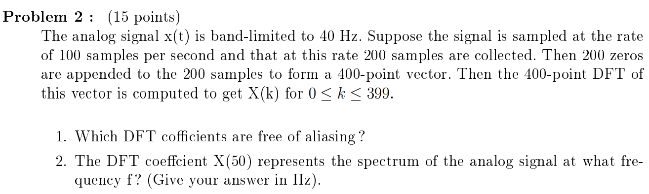 Problem 2 : (15 points) The analog signal x(t) is | Chegg.com