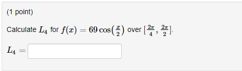 Solved f(x)=69cos(2x) over [42π,22π] | Chegg.com