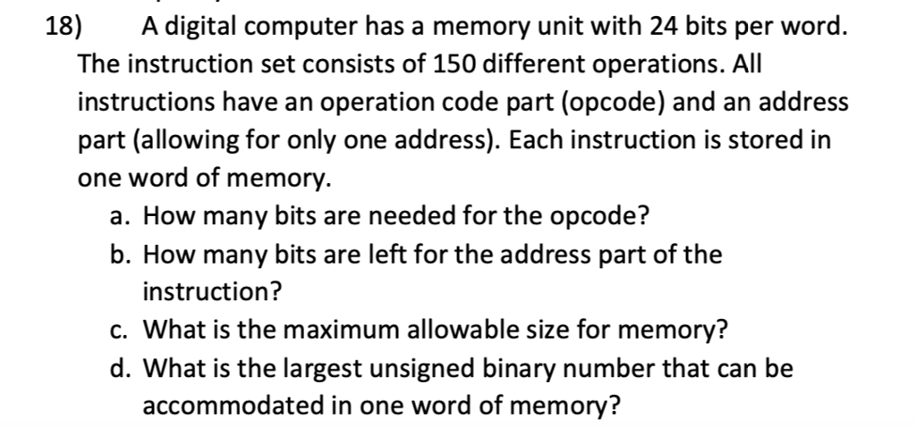 Solved 18) A digital computer has a memory unit with 24 bits | Chegg.com