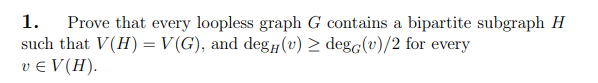 Solved 1. Prove that every loopless graph G contains a | Chegg.com