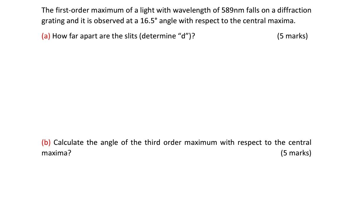 Solved The first-order maximum of a light with wavelength of | Chegg.com