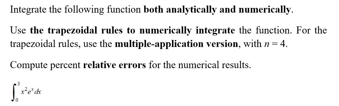 Solved Integrate The Following Function Both Analytically 