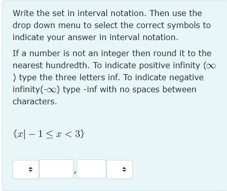 Solved Write the set in interval notation. Then use thedrop | Chegg.com