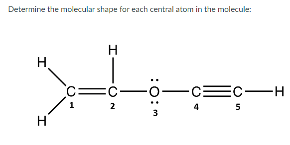 Solved Determine the molecular shape for each central atom | Chegg.com