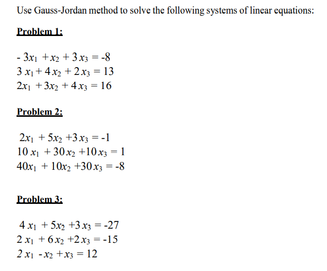 Solved Use Gauss-Jordan method to solve the following | Chegg.com