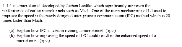 Solved 4. L4 is a microkernel developed by Jochen Liedtke | Chegg.com
