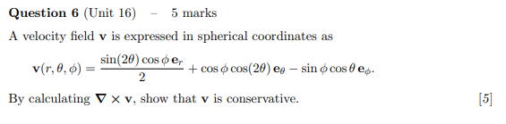 Solved Question 6 (Unit 16) -5 marks A velocity field v is | Chegg.com