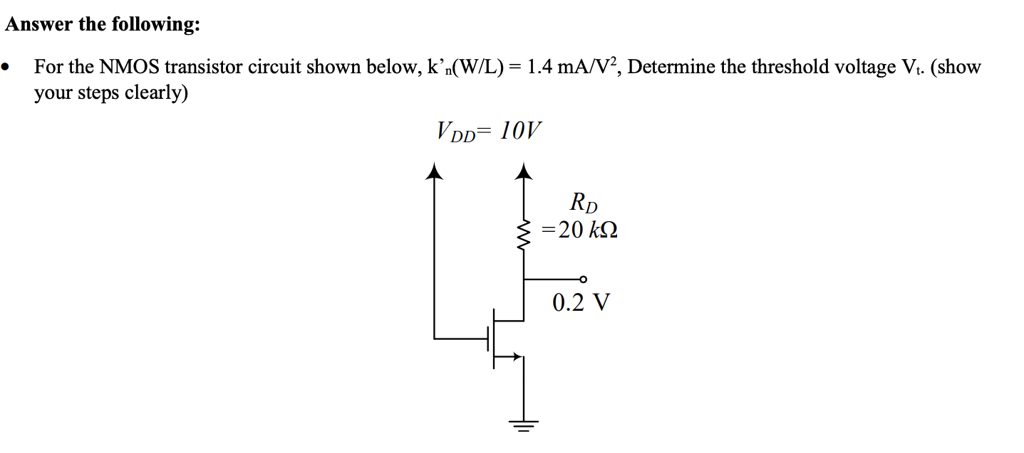 Solved Answer the following: . = For the NMOS transistor | Chegg.com