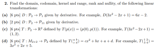 Solved 2. Find the domain, codomain, kernel and range, rank | Chegg.com