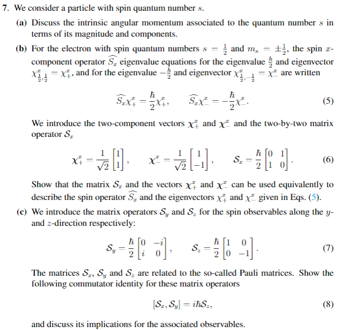 Solved 7. We consider a particle with spin quantum number s. | Chegg.com