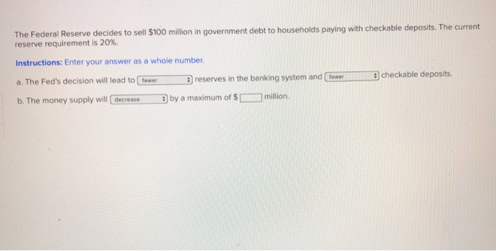 Solved The Federal Reserve decides to sell $100 million in | Chegg.com