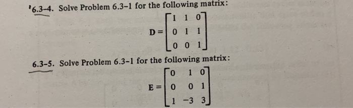 Solved 6.3-4. Solve Problem 6.3-1 for the following matrix: | Chegg.com