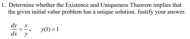 Solved 1. Determine whether the Existence and Uniqueness | Chegg.com