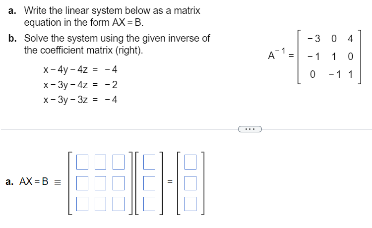 Solved a. Write the linear system below as a matrix equation | Chegg.com