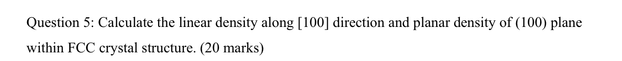 Question 5: Calculate the linear density along [100] | Chegg.com