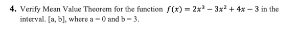 Solved 4. Verify Mean Value Theorem for the function f(x) = | Chegg.com