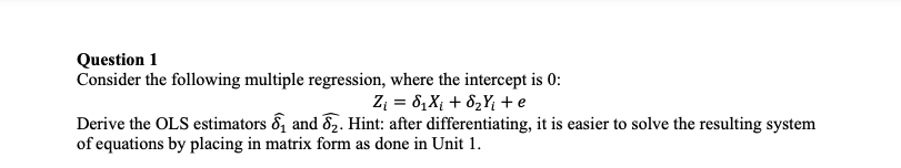 Solved Question 1 Consider the following multiple | Chegg.com