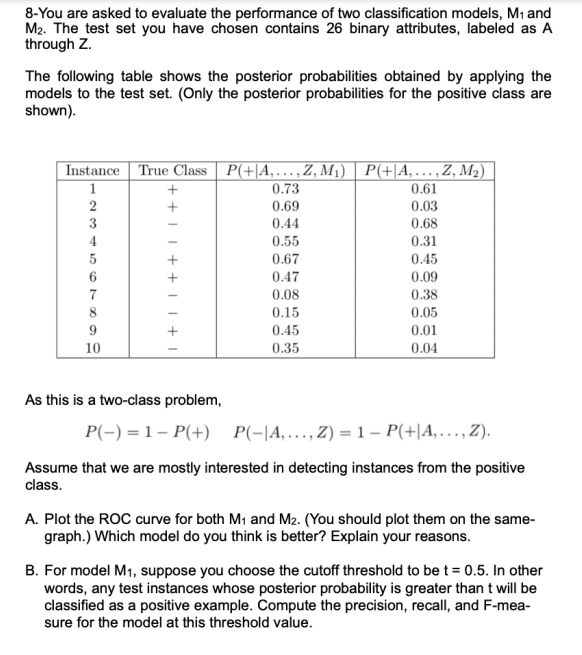 Solved 8-You are asked to evaluate the performance of two | Chegg.com
