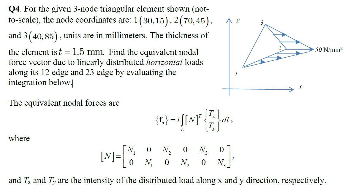 Solved Q4 For The Given 3 Node Triangular Element Shown 