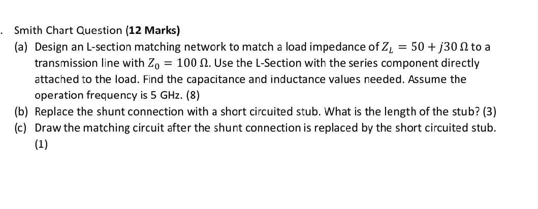 Solved Smith Chart Question (12 Marks) (a) Design an | Chegg.com