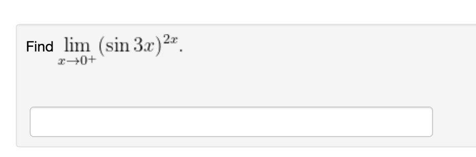 Solved limx→0+(sin3x)2x | Chegg.com