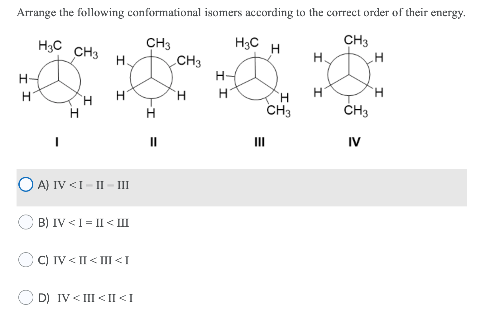 Solved Arrange the following conformational isomers | Chegg.com