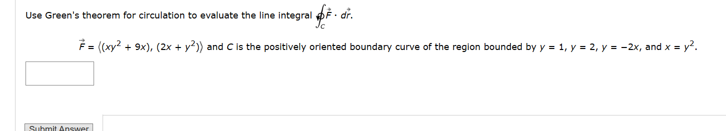 Solved Use Green's theorem for circulation to evaluate the | Chegg.com