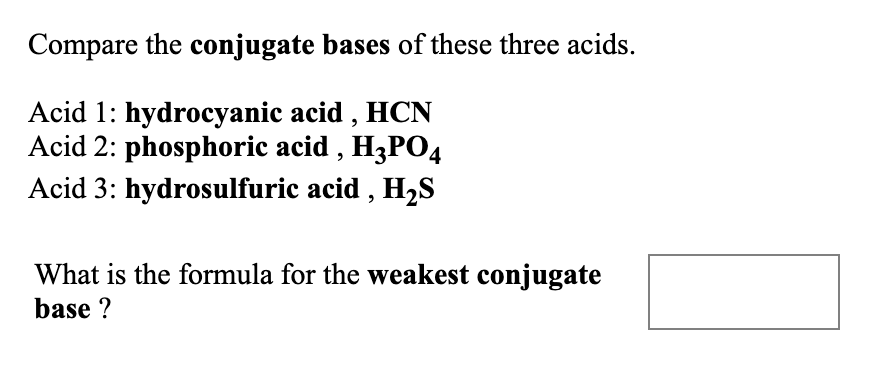 Solved Compare the conjugate bases of these three acids. | Chegg.com