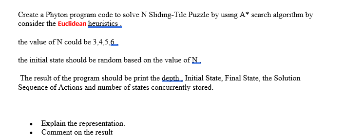 Solved Create a Phyton program code to solve N Sliding-Tile | Chegg.com