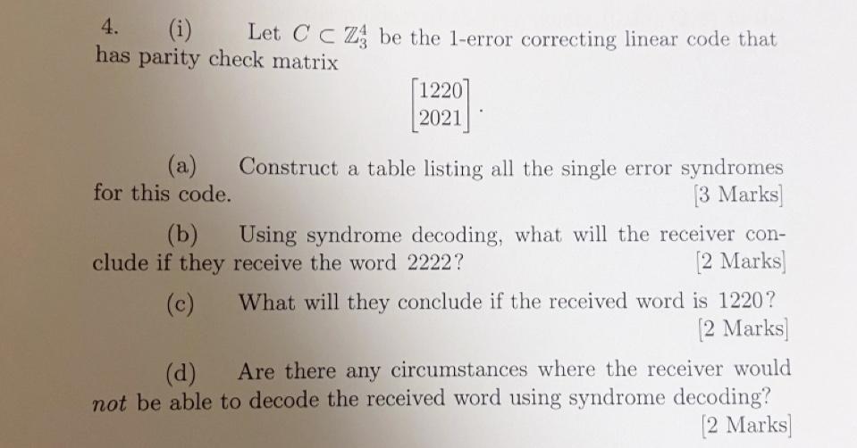 4. (i) Let C C Z be the 1-error correcting linear | Chegg.com