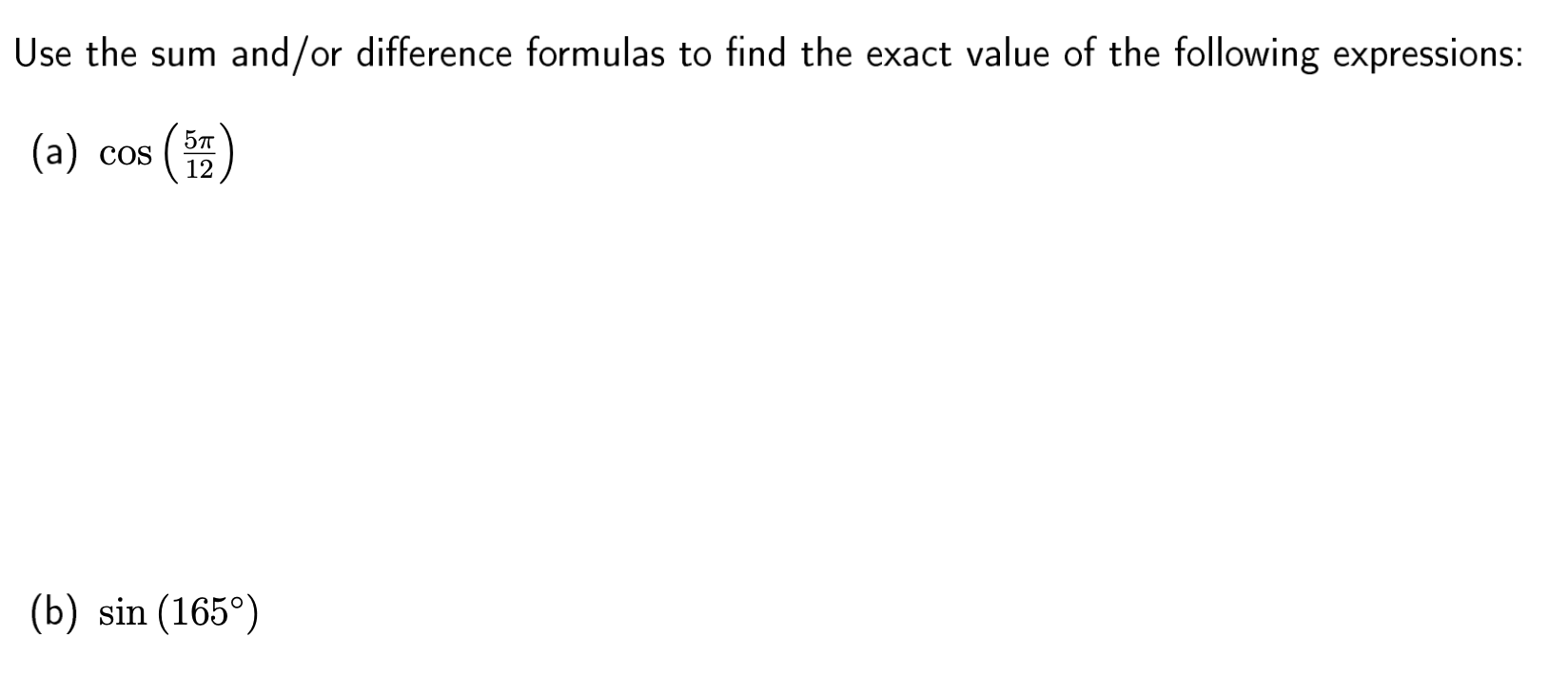 Solved Use the sum and/or difference formulas to find the | Chegg.com