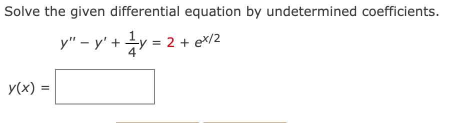 Solved Solve the given differential equation by undetermined | Chegg.com