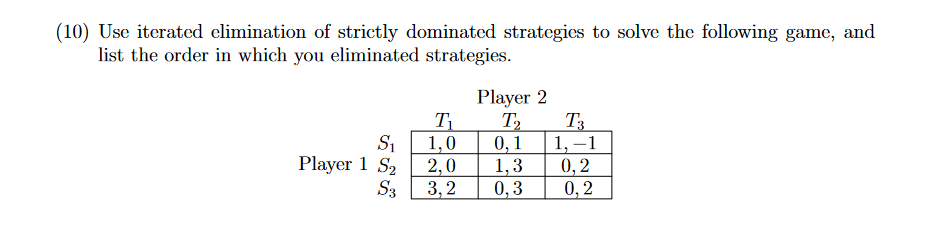 Solved 10) Use iterated elimination of strictly dominated | Chegg.com
